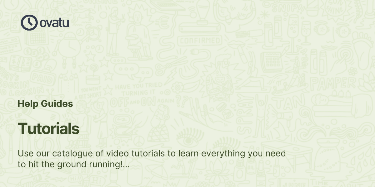 Tutorials - Ovatu Help Guides
